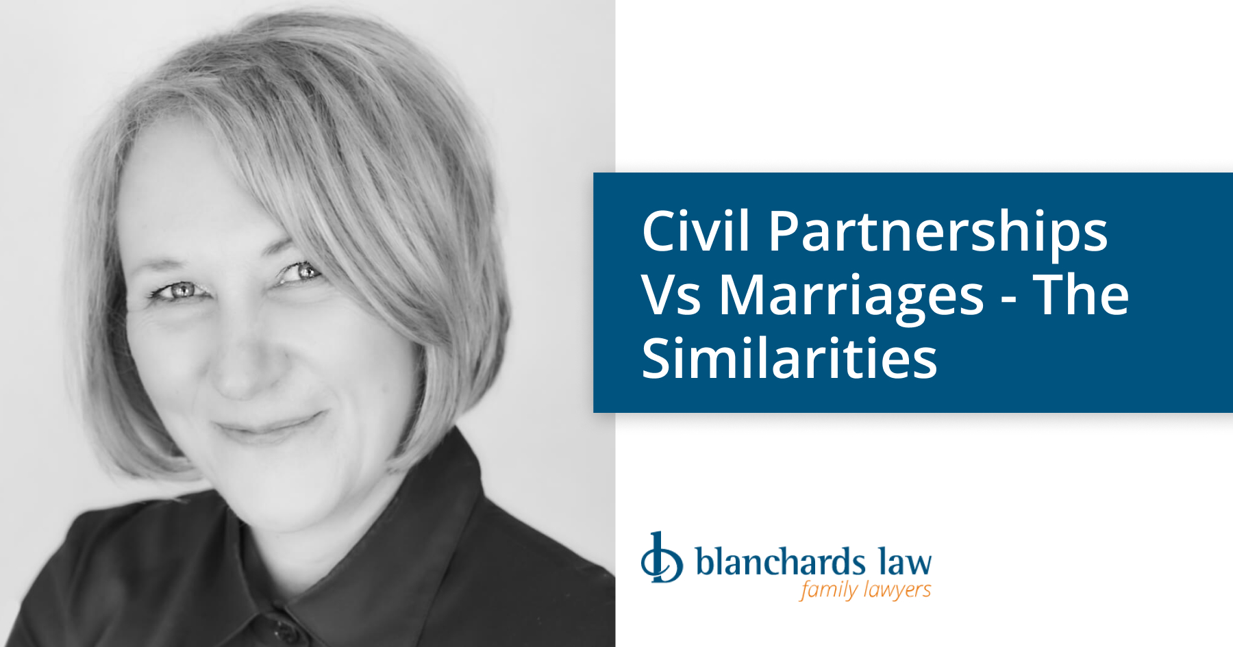 Civil Partnerships Vs Marriages - The Similarities - Blanchards Law