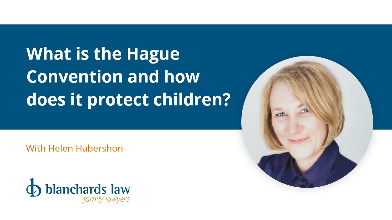 How Does The Hague Convention Work and When It Applies? - Blanchards Law